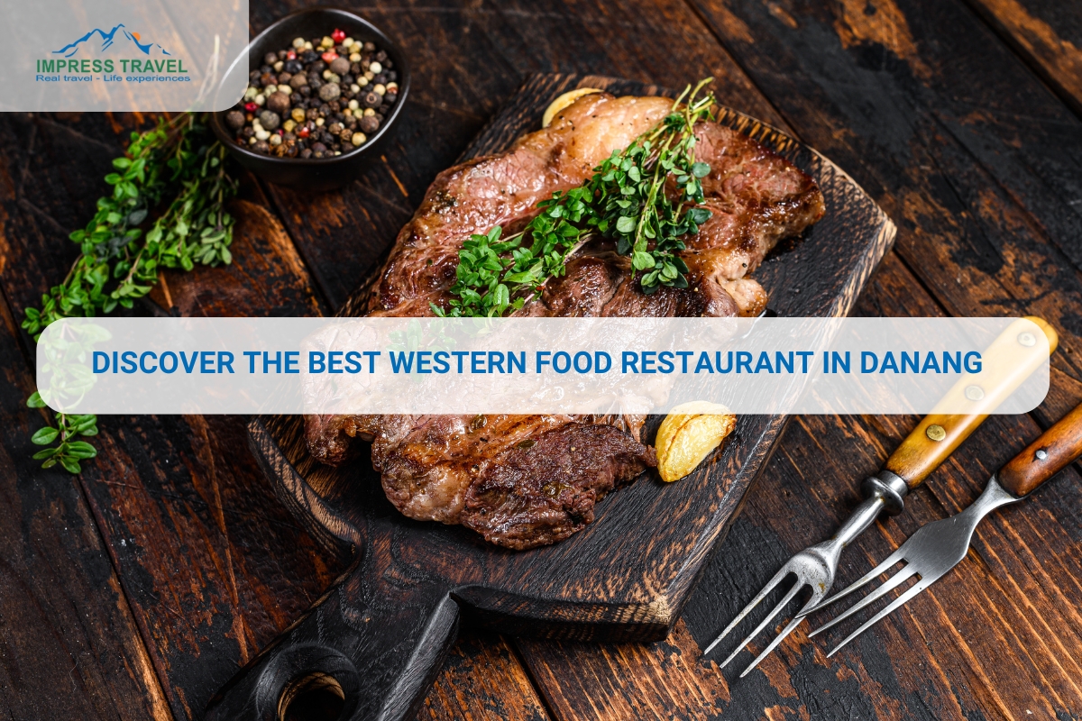 Danang Tours offer meals at best Western Food Restaurants
