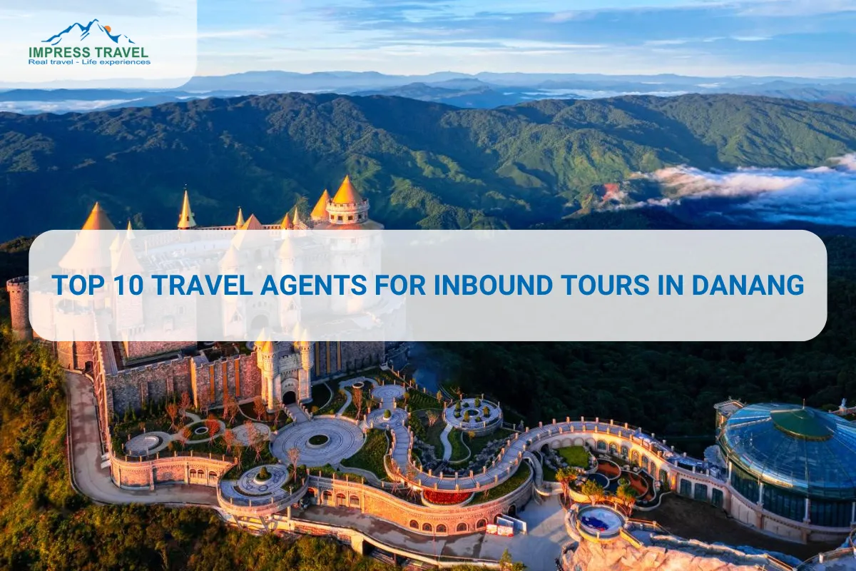 Top 10 Travel Agents Inbound Danang tours