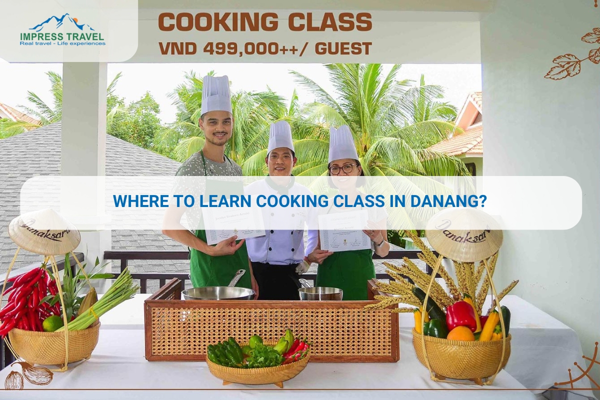 Where to learn cooking class in Danang?