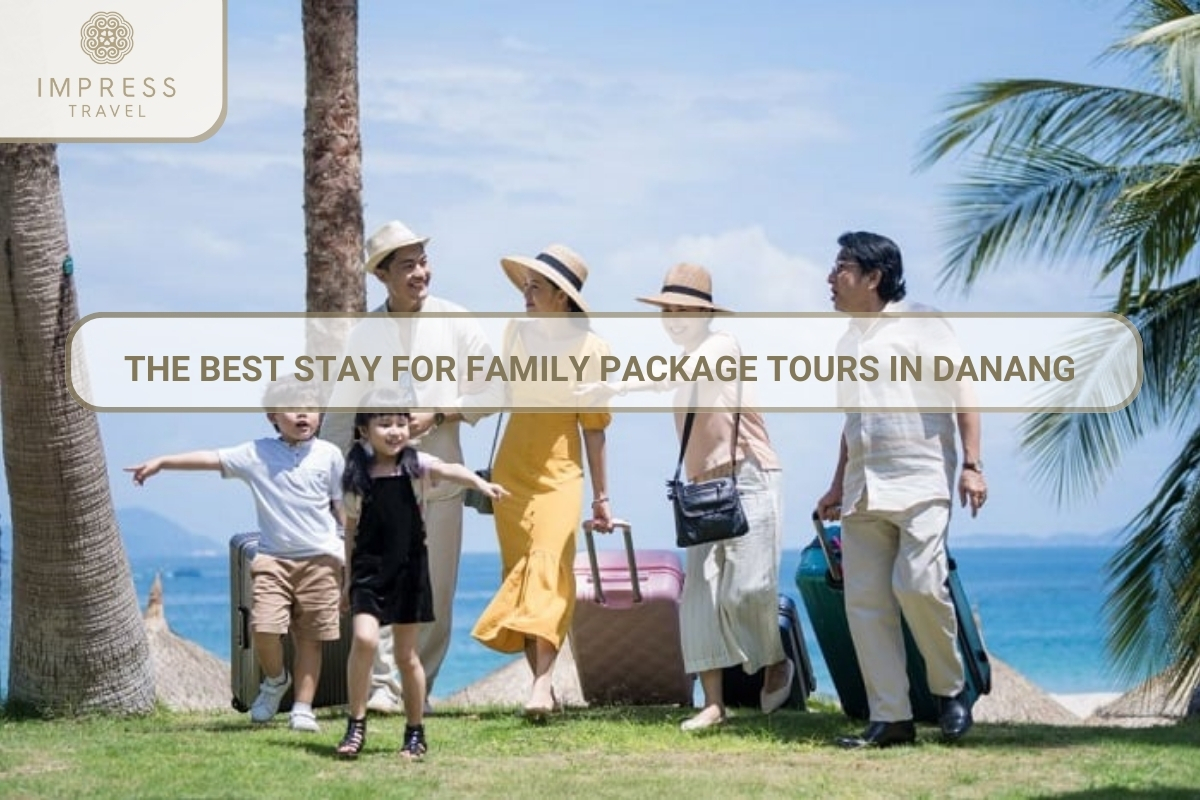 The Best Stay For Family Package Danang Tours
