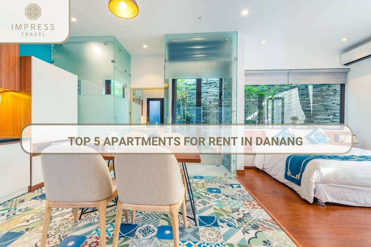 Top 5 Apartments should rent for Danang tours