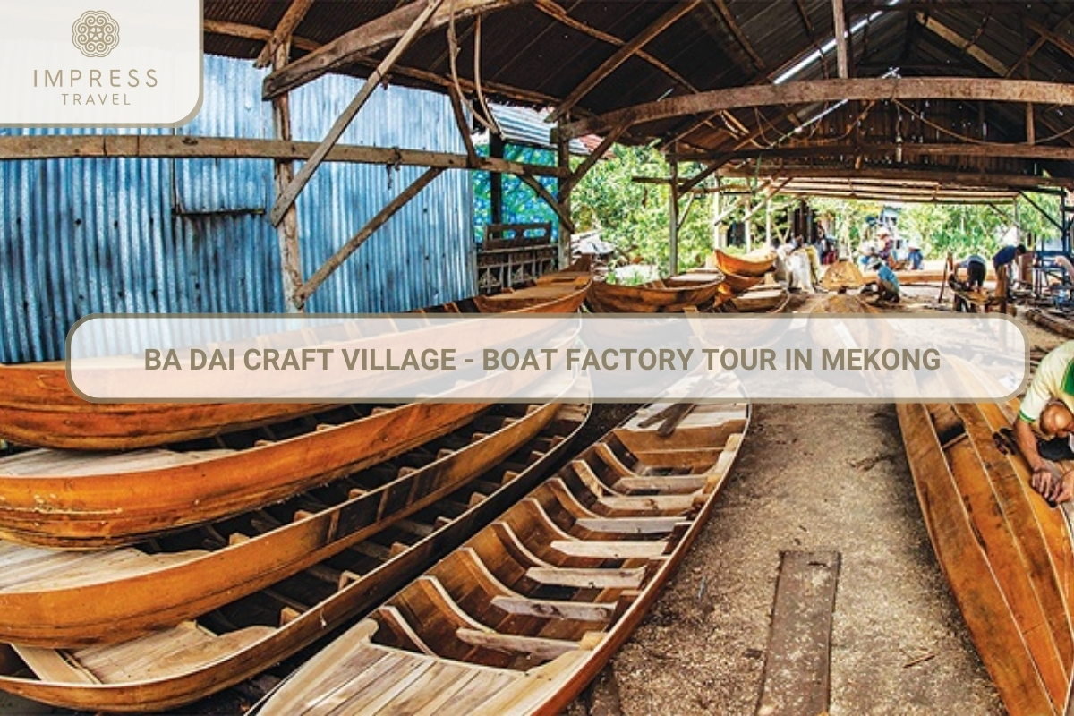 Handicraft Mekong Tours visit Ba Dai Boat Craft Village
