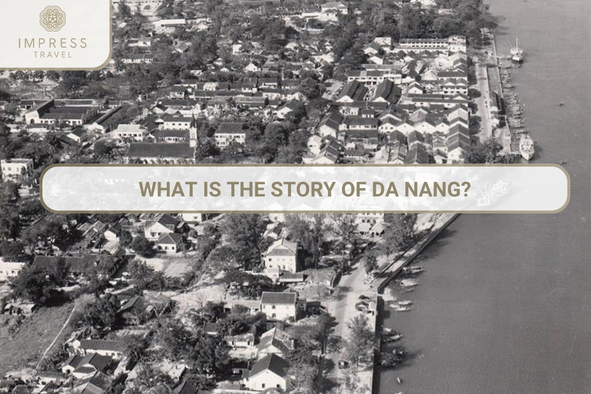What is the Story of Da Nang?