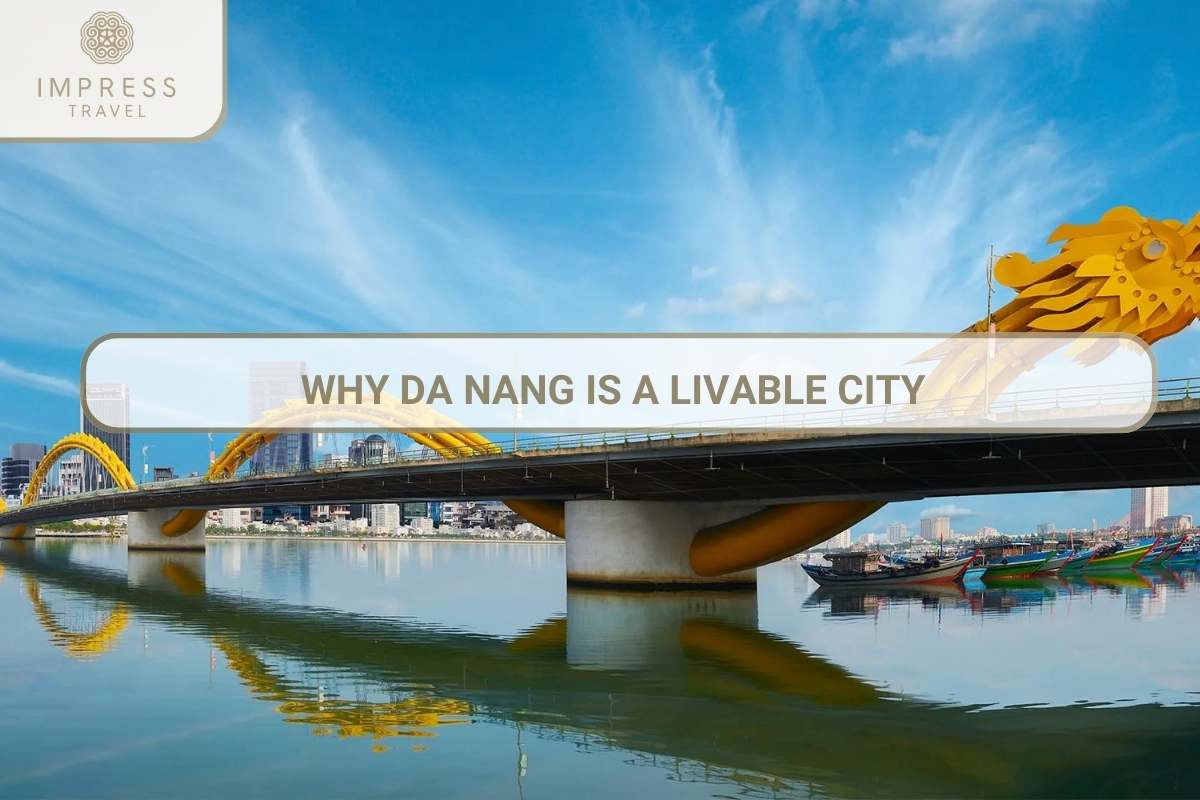 Why Da Nang is a Livable City?