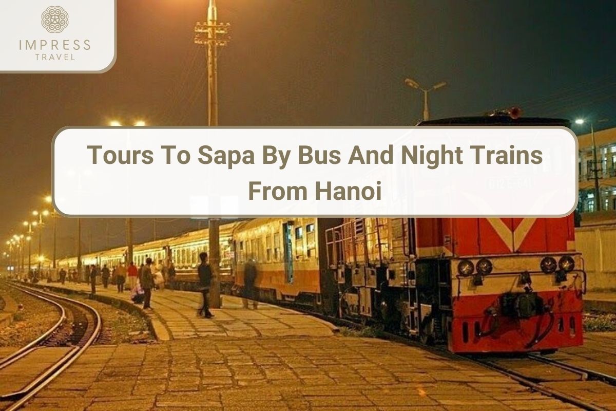 Classical Sapa tours use Night Train and bus