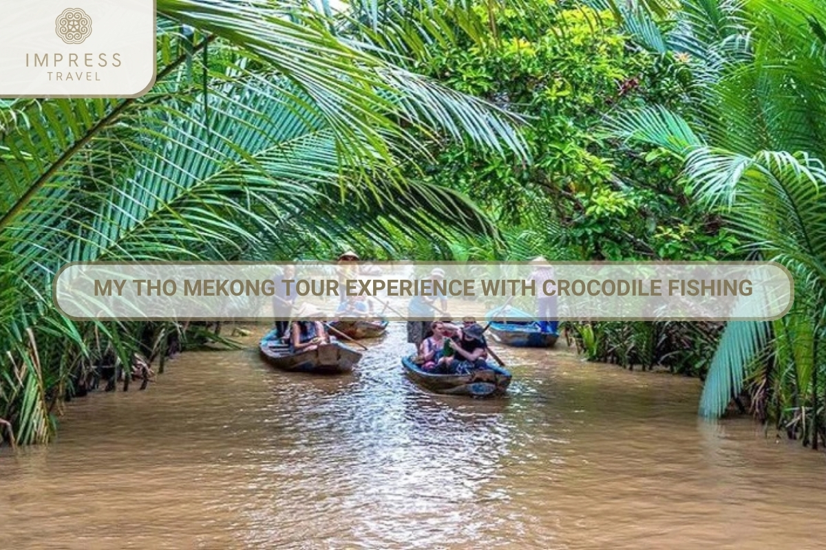 Crocodile Fishing Mekong Tours explore My Tho experience
