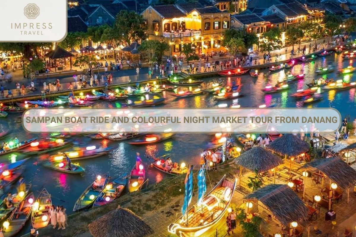 Sampan Boat Ride and Colourful Night Market Tour from Danang