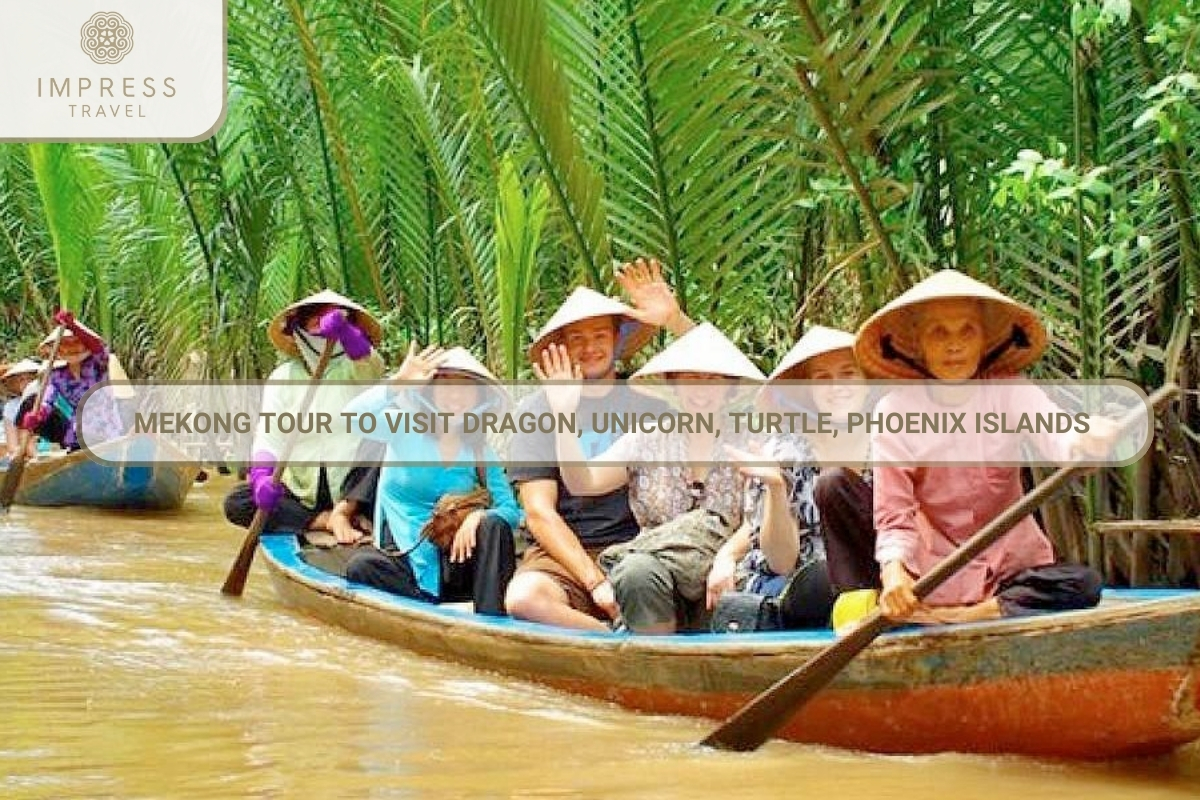 Mekong tour to visit Dragon Unicorn Turtle Phoenix islands