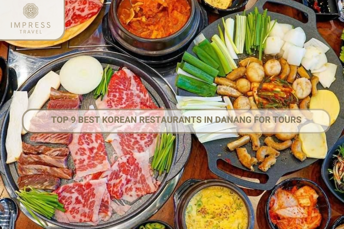Top 9 Best Korean Restaurants in Danang for Tours