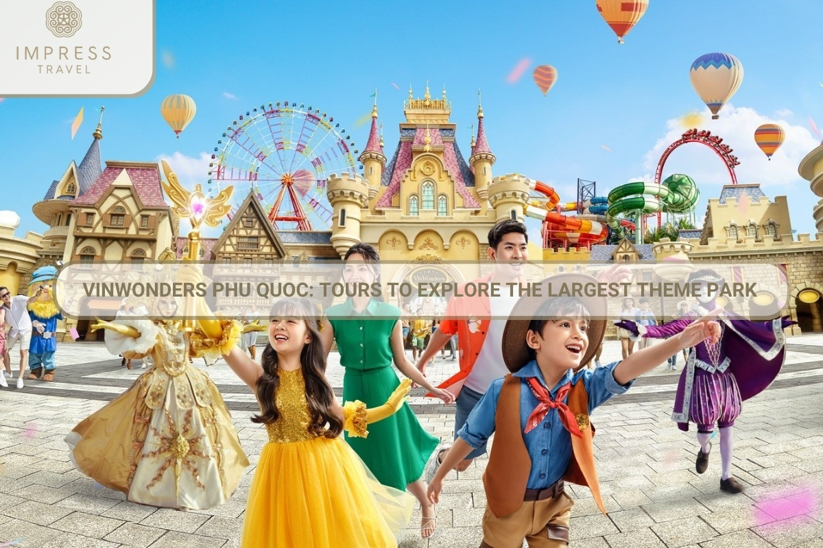 VinWonders Phu Quoc island Tours explore the Largest park