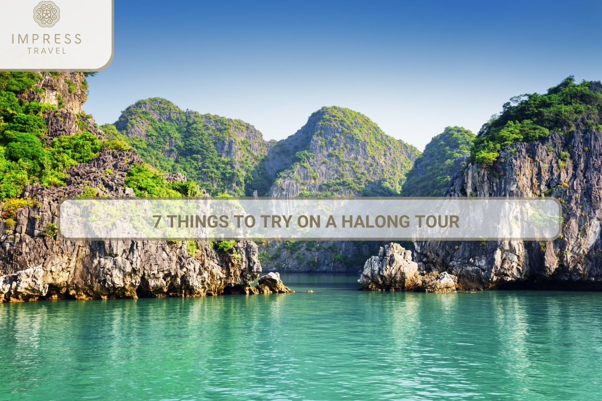 7 Things To Try On Halong Tours (1,2,3 days)