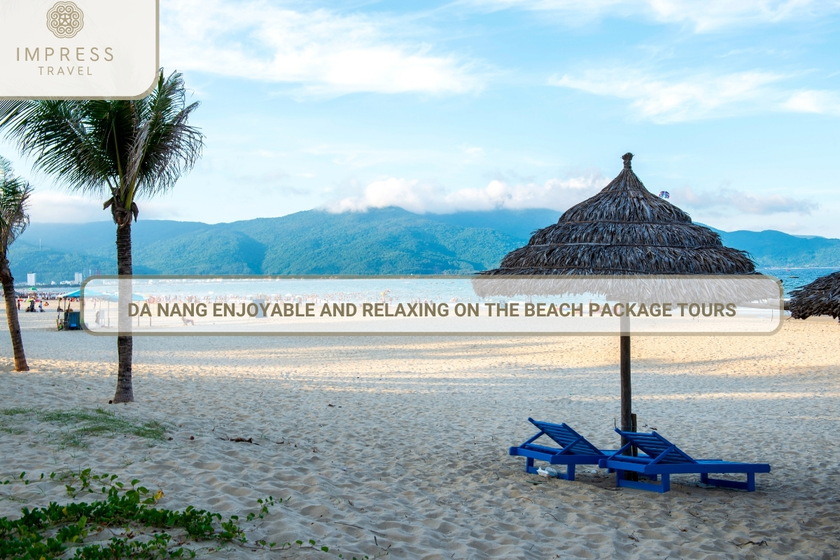 Da Nang Enjoyable And Relaxing On The Beach Package Tours