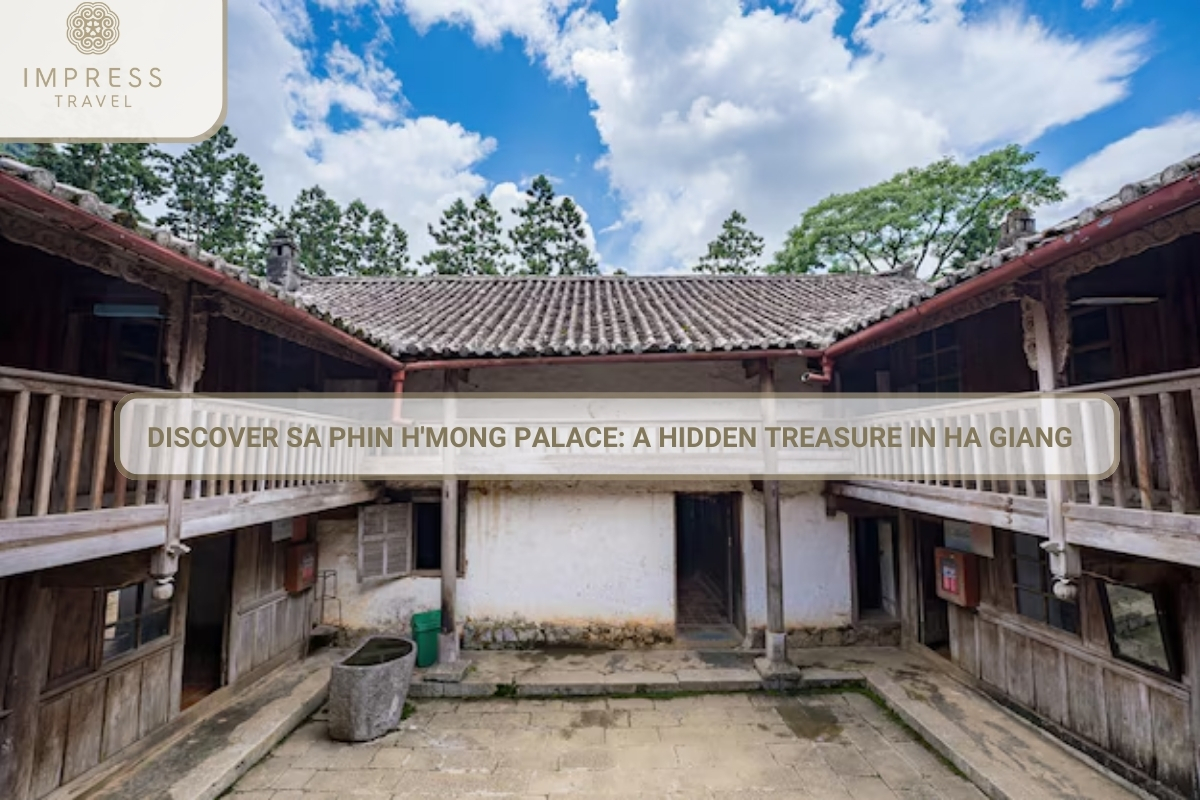 Hidden Treasure Ha Giang tours discover Sa Phin H'Mong Palace