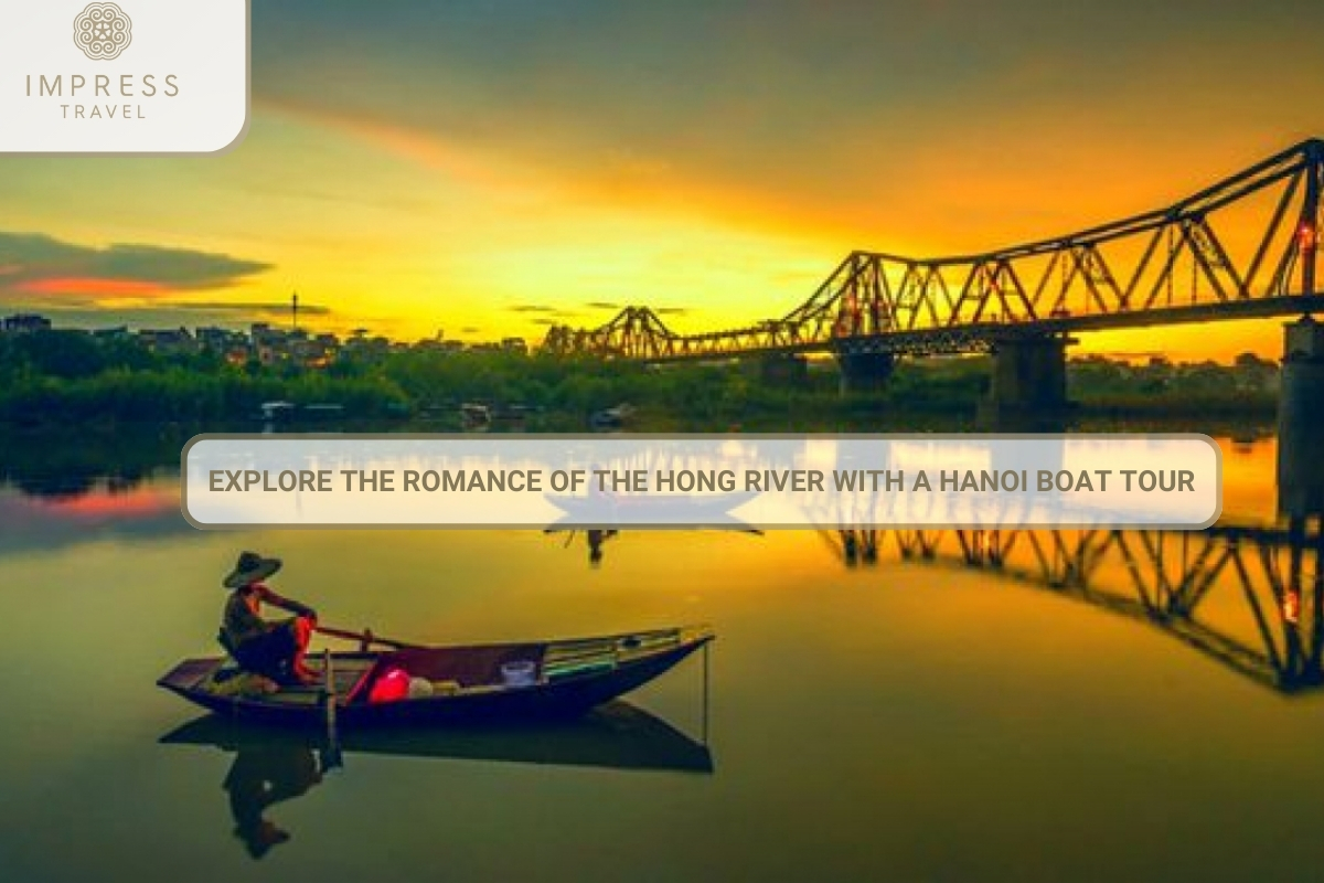 Romance of Hanoi Tours by boat explore Hong (red) River