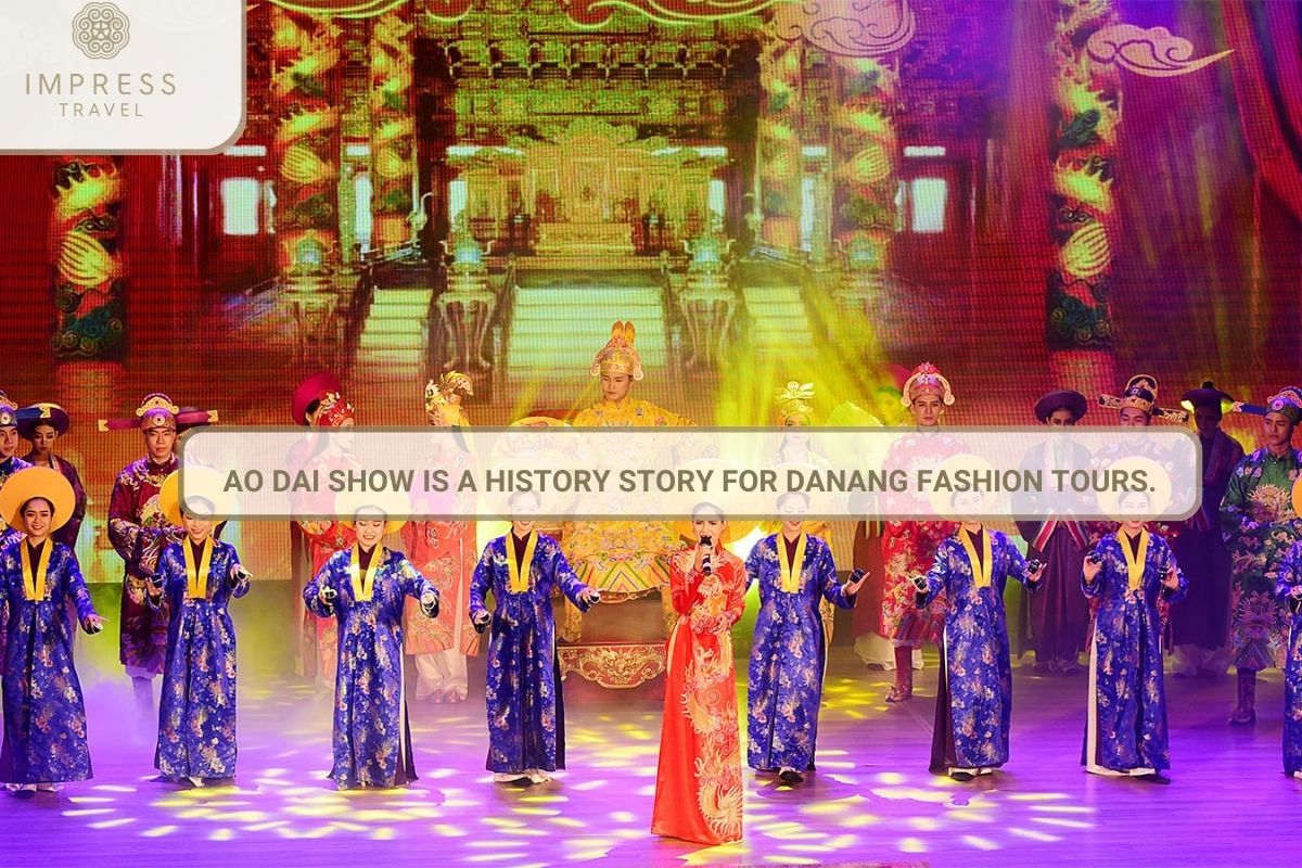 Fashion Danang Tours visit Ao Dai Show (History story)