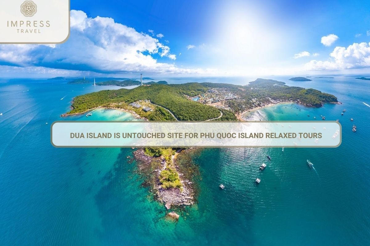 Dua Island Is Untouched Site For Phu Quoc Island Relaxed Tours