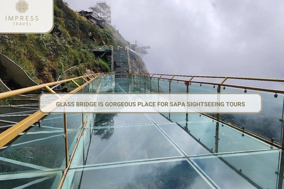 Glass Bridge Is Gorgeous Place For Sapa Sightseeing Tours