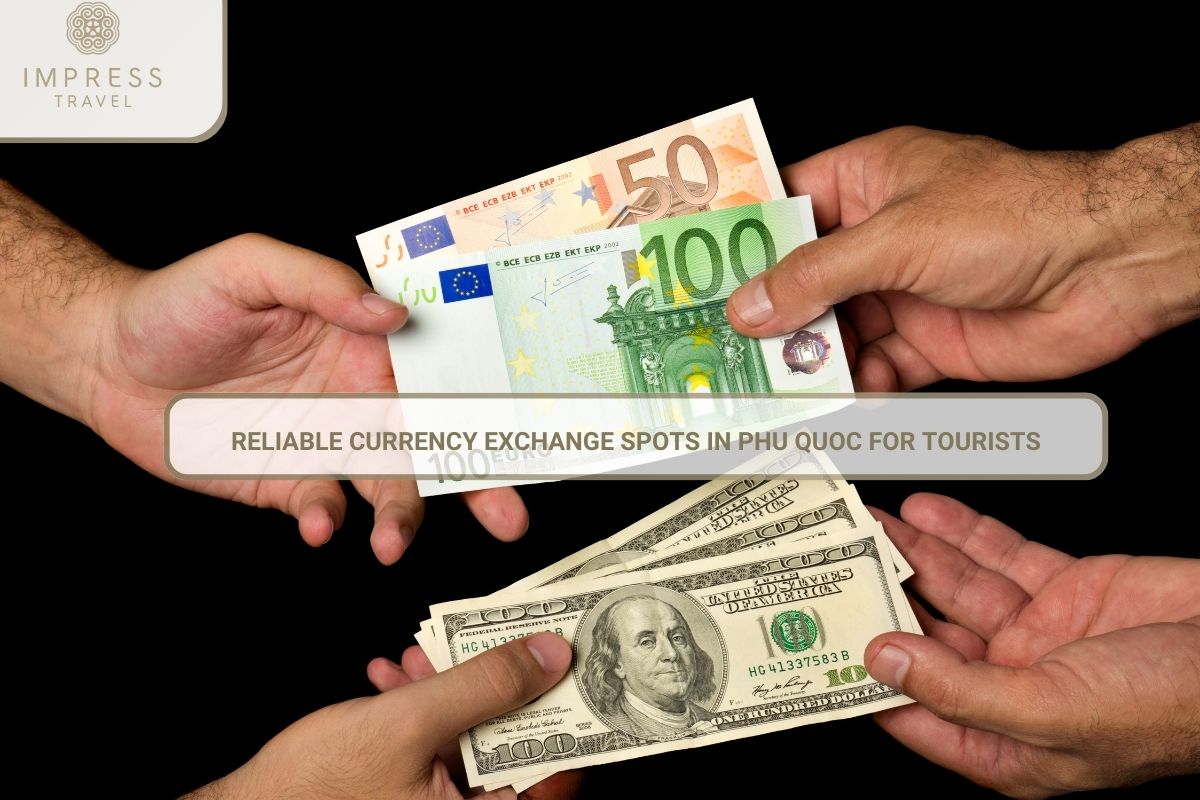 Reliable Currency Exchange Spots in Phu Quoc for Tourists