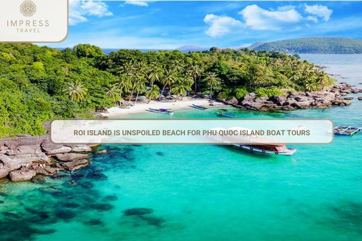 Boat Phu Quoc Island Tours swim Roi Island (Unspoiled Beach)