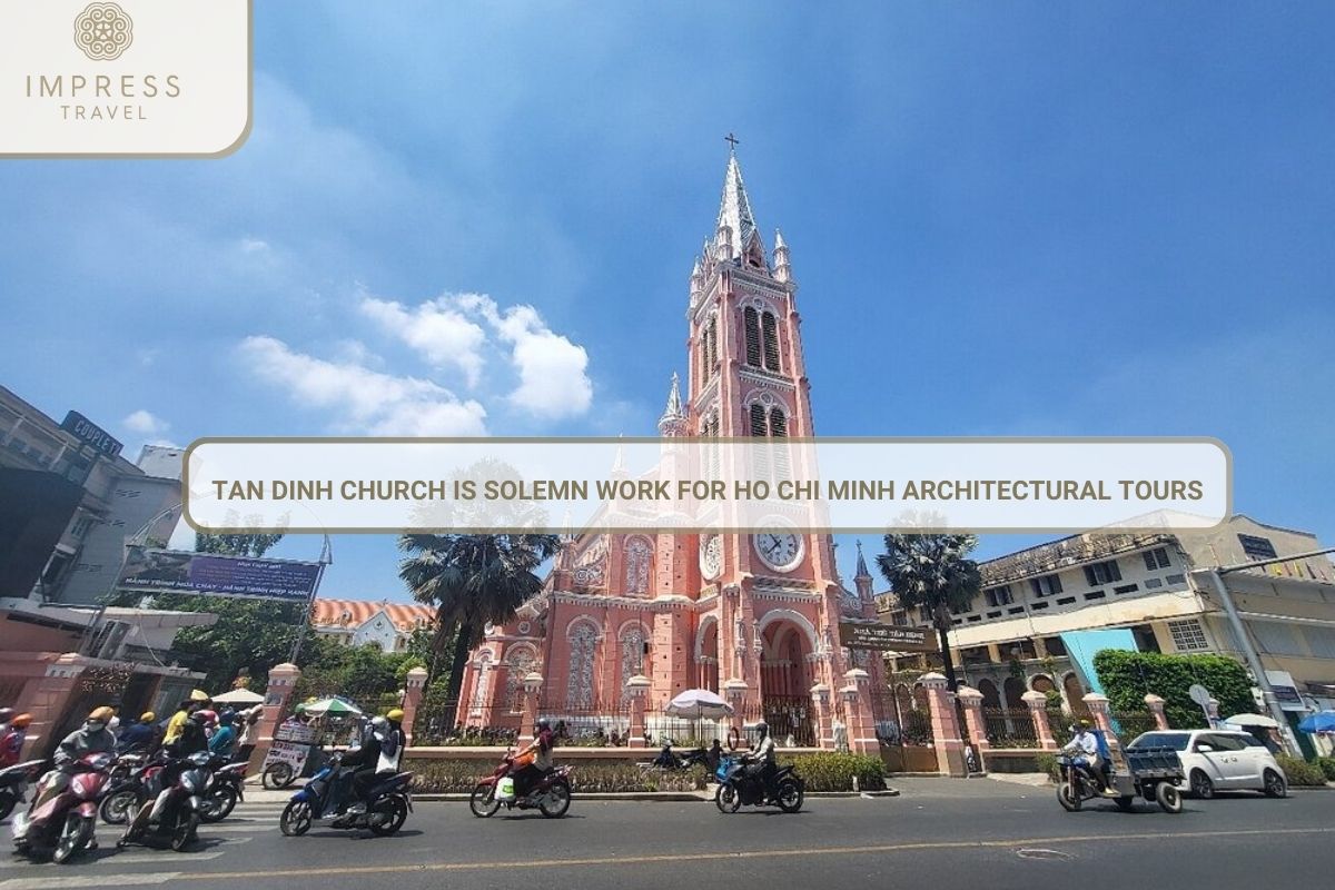 Tan Dinh Church Is Solemn Work For Ho Chi Minh Architectural Tours
