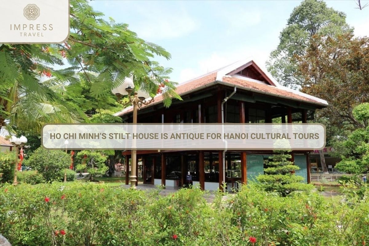 Cultural Hanoi Tours visit Ho Chi Minh’s Stilt House
