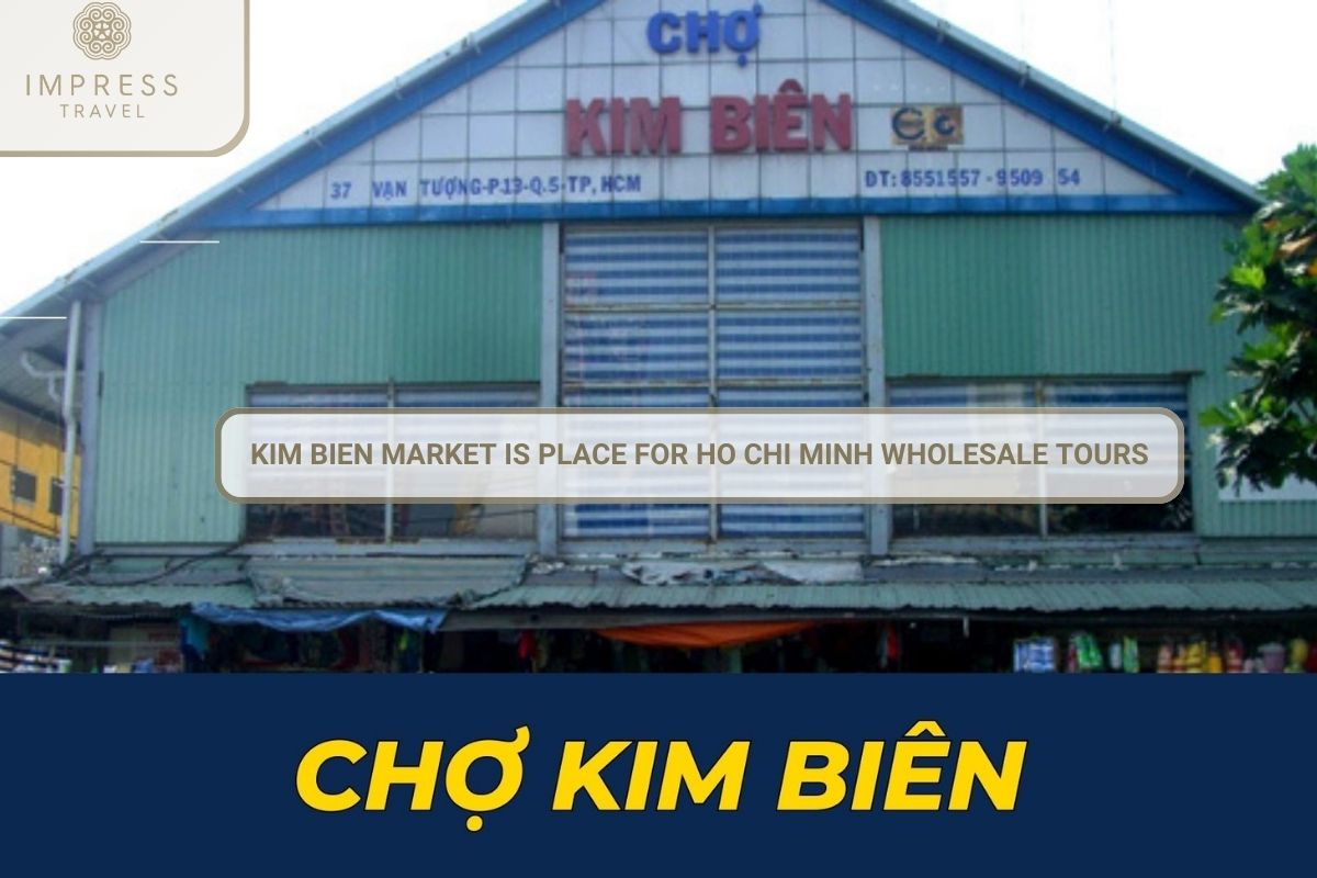 Kim Bien Market is place for Ho Chi Minh Wholesale tours