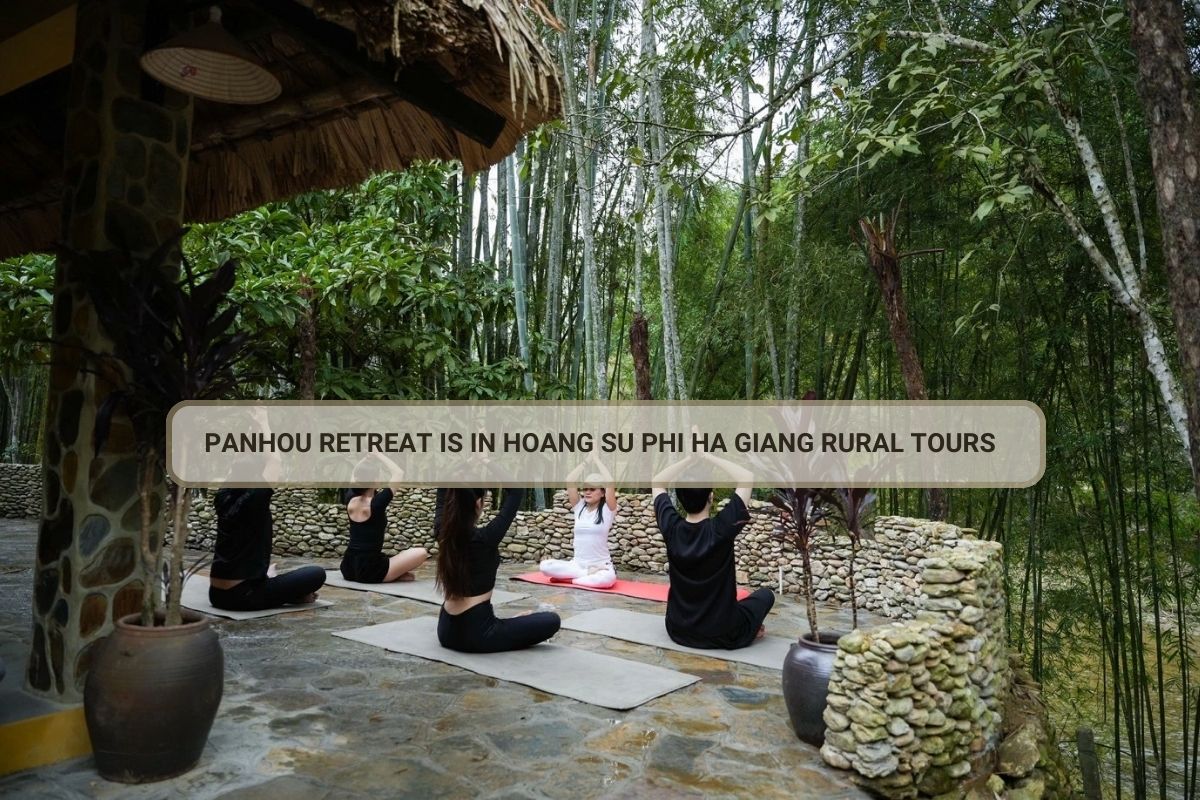 Panhou Retreat Is In Hoang Su Phi Ha Giang Rural Tours