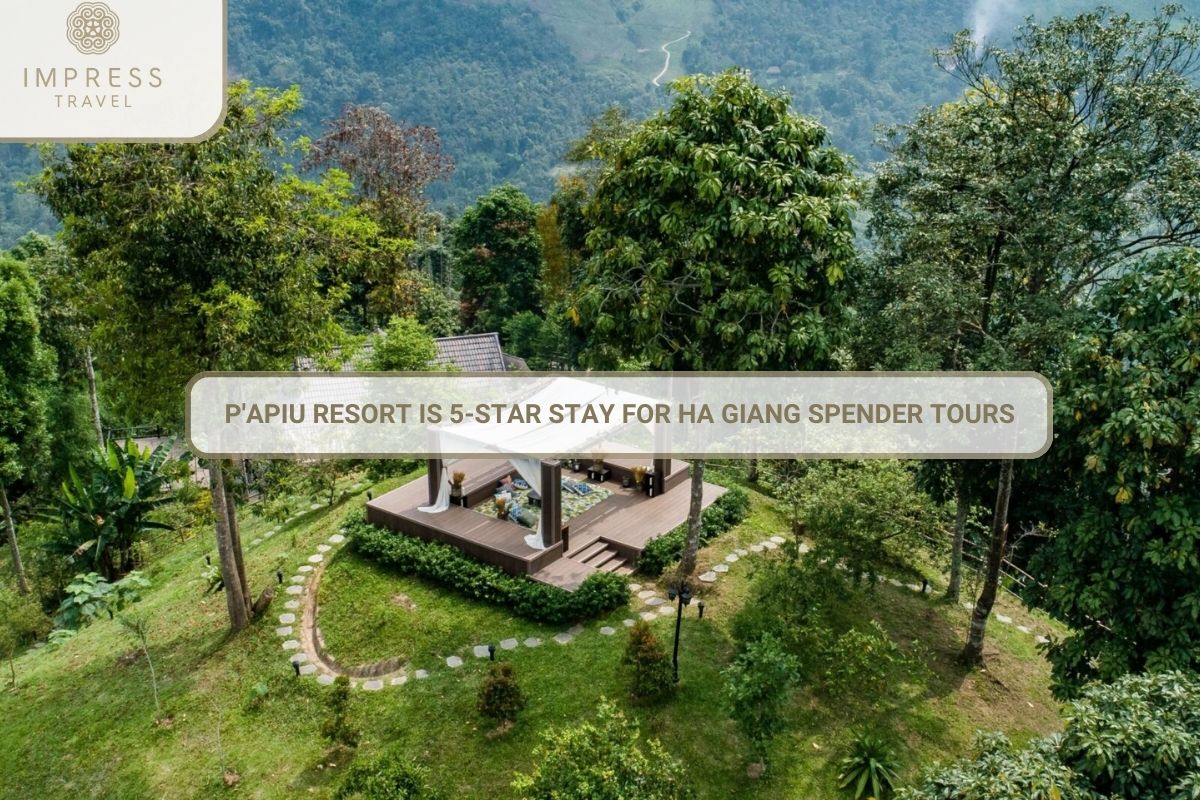 Spender Ha Giang Tours stay P'apiu Resort {5-star}