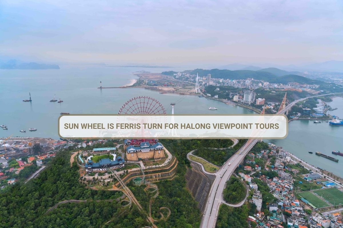 Sun Wheel Is Ferris Turn For Halong Viewpoint Tours