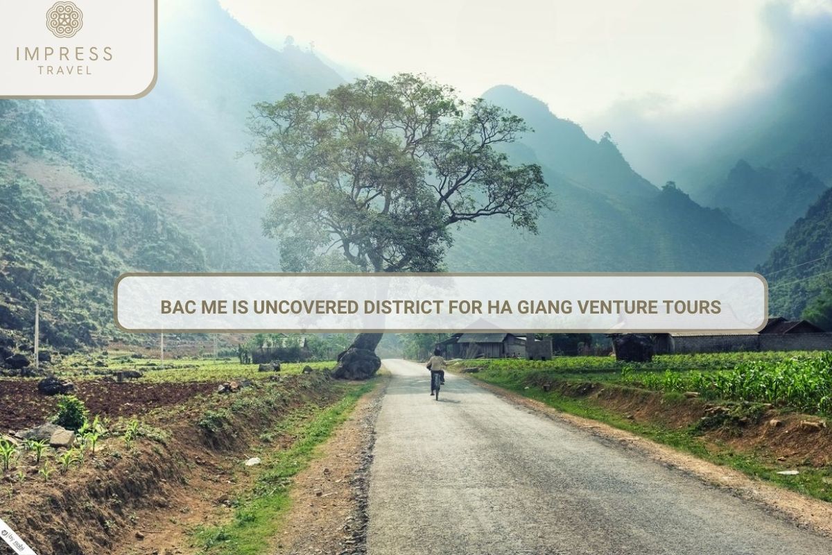 Venture Ha Giang Tours discover Bac Me Uncovered District