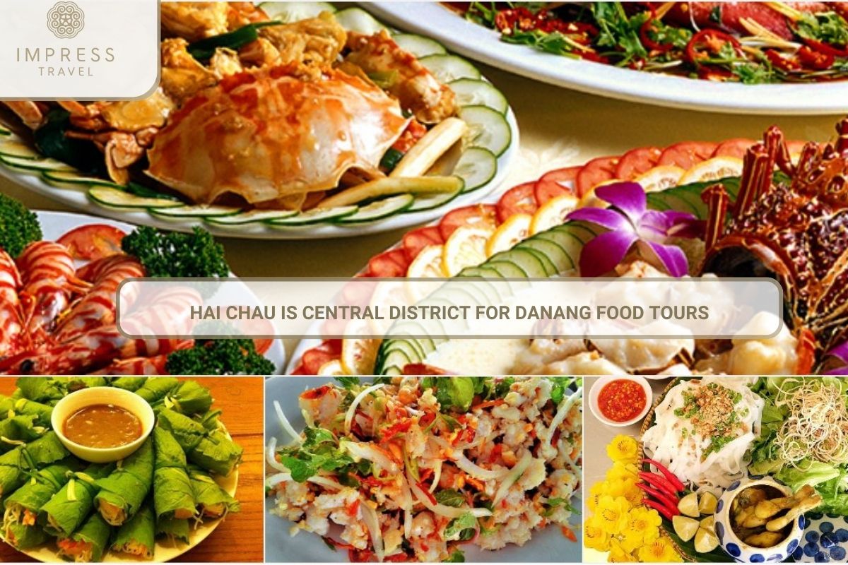 Hai Chau Is Central District For Danang Food Tours