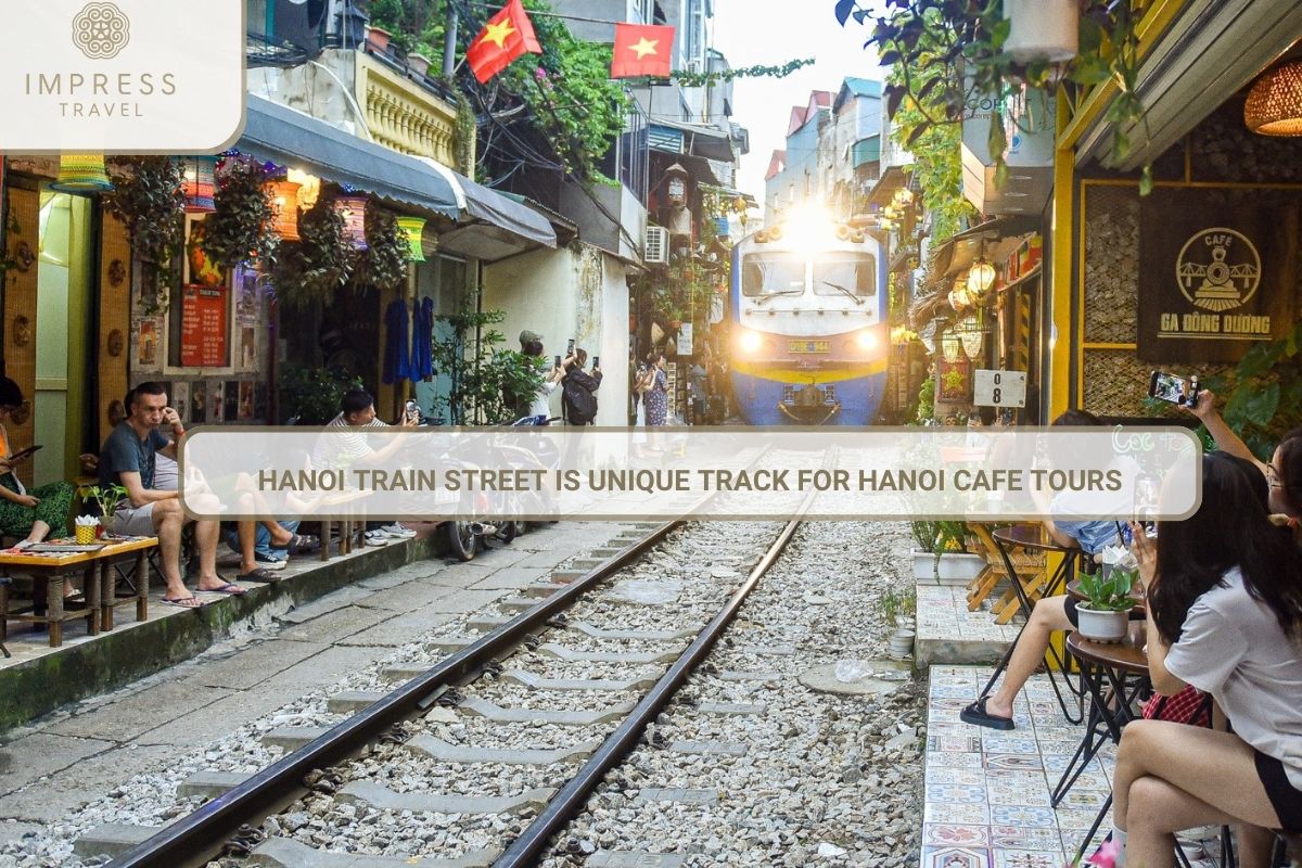 Hanoi Train Street Is Unique Track For Cafe Hanoi Tours