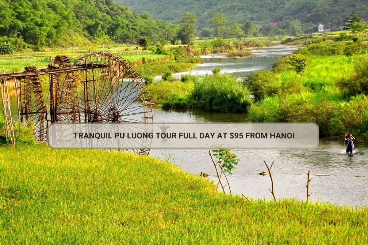 Tranquil Pu Luong Tours from Hanoi: 1, 2 days, $95