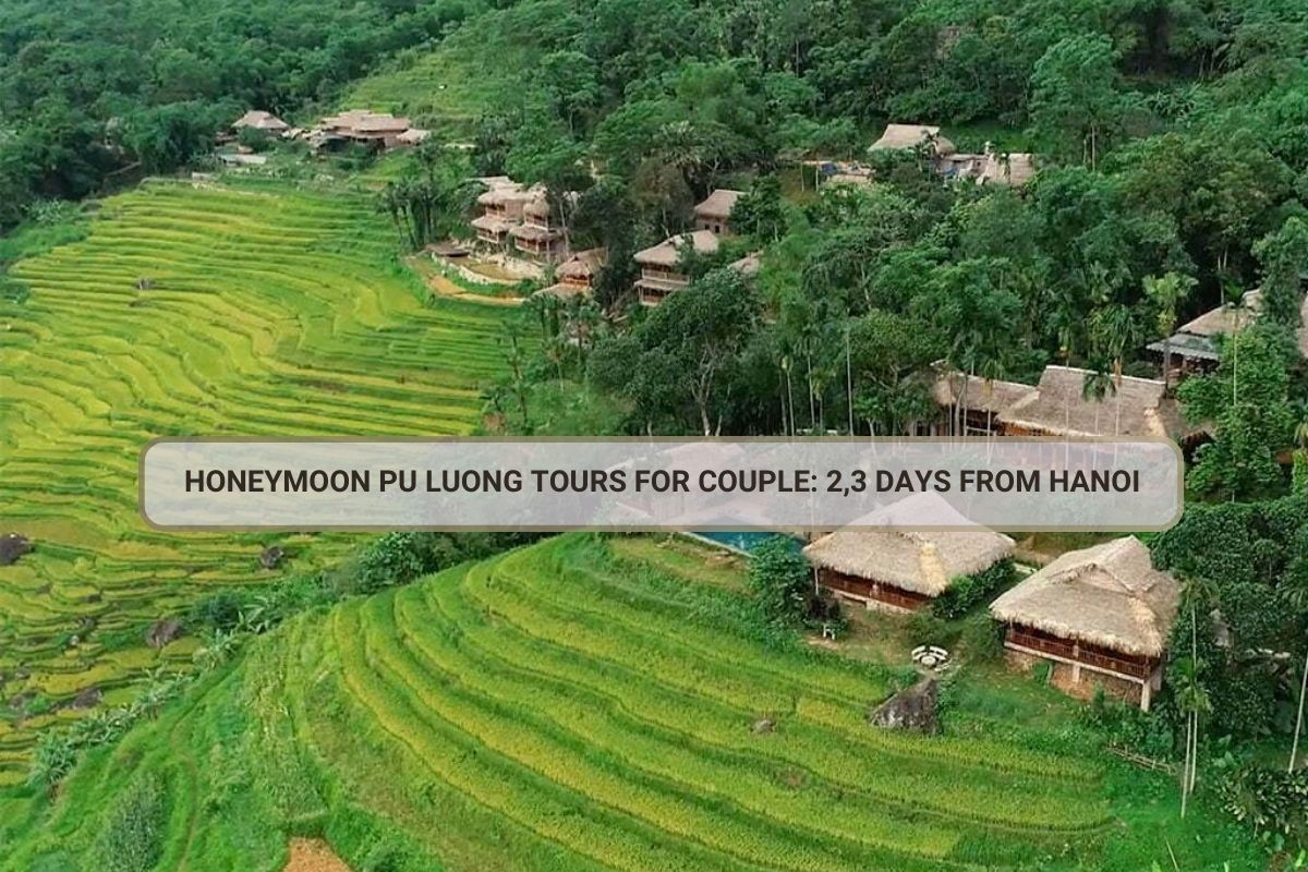 Honeymoon Pu Luong Tours For Couple: 2,3 Days From Hanoi