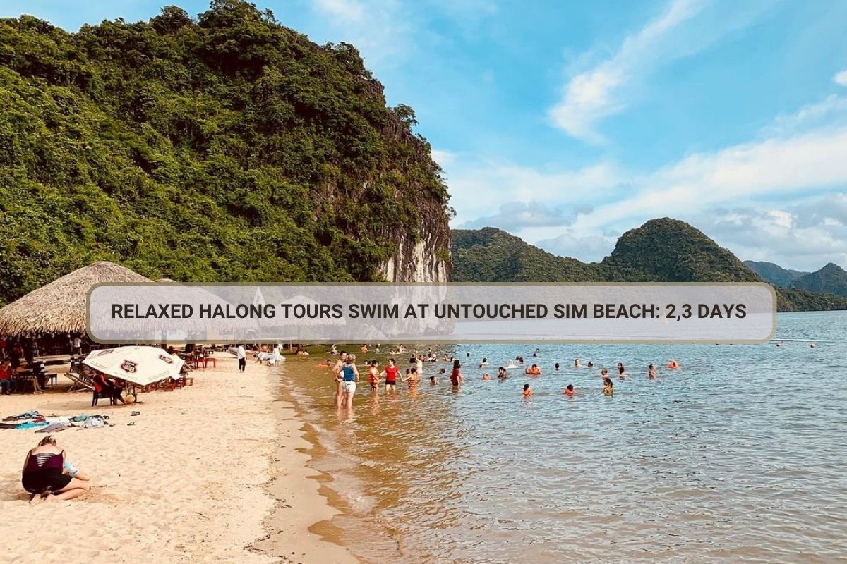 Relaxed Halong Tours Swim At Untouched Sim Beach: 2,3 Days