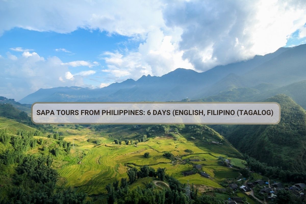 Sapa Tours From Philippines: 6 Days (English, Filipino (Tagalog)