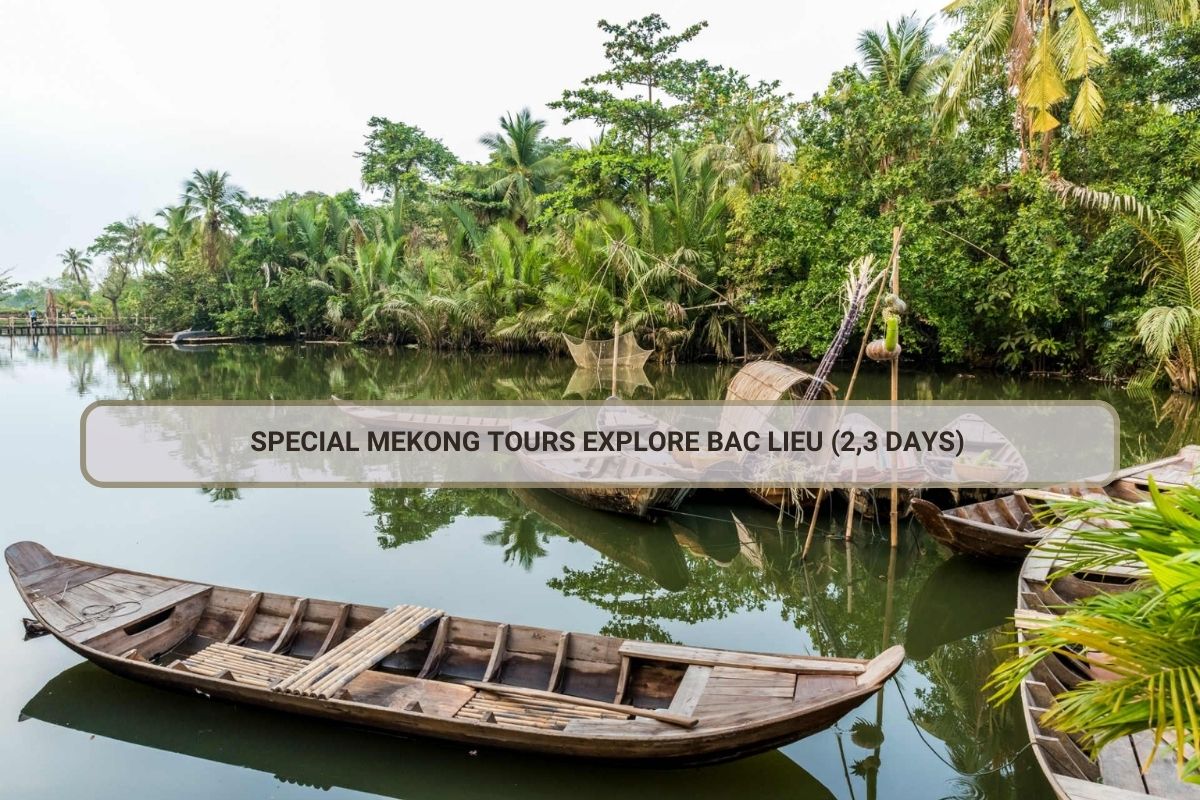 Special Mekong Tours Explore Bac Lieu (2,3 Days)