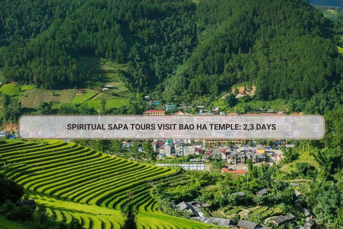 Spiritual Sapa Tours Visit Bao Ha Temple: 2,3 Days
