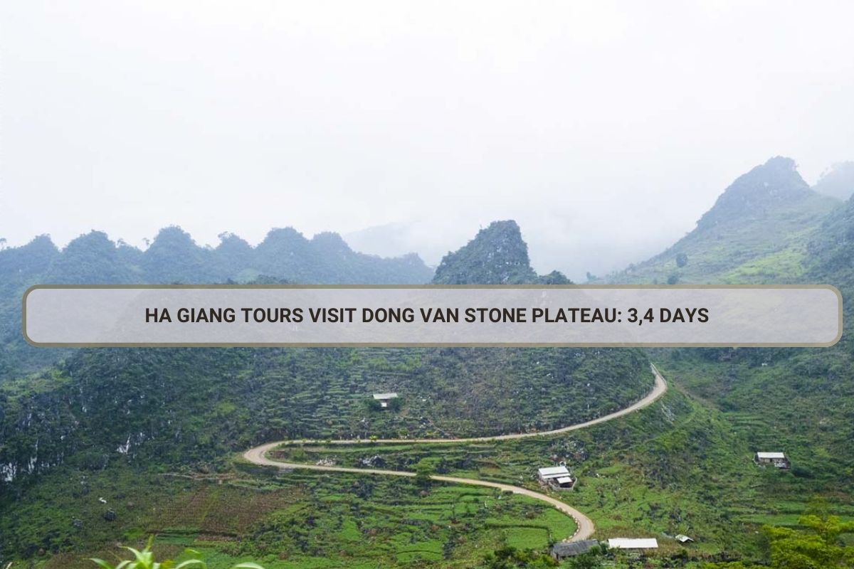 Ha Giang Tours Visit Dong Van Stone Plateau: 3,4 Days