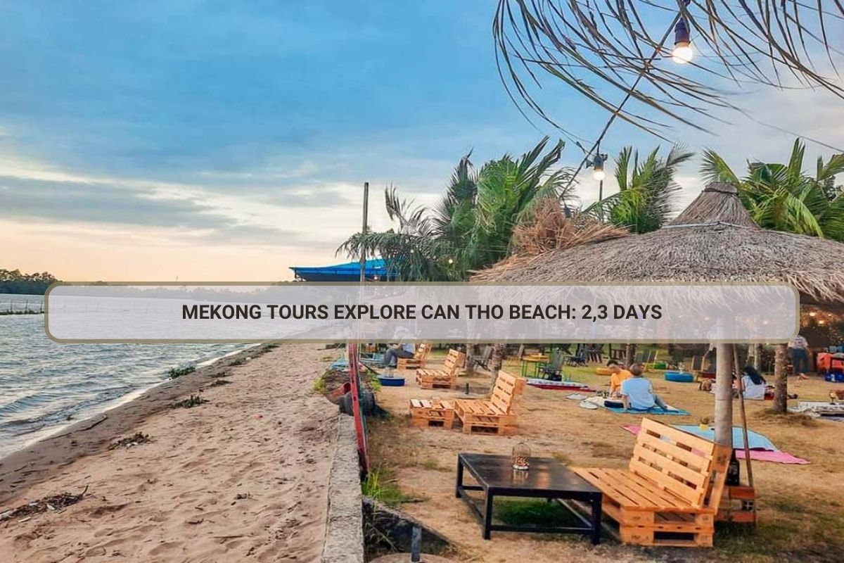 Mekong Tours Explore Can Tho Beach: 2,3 Days