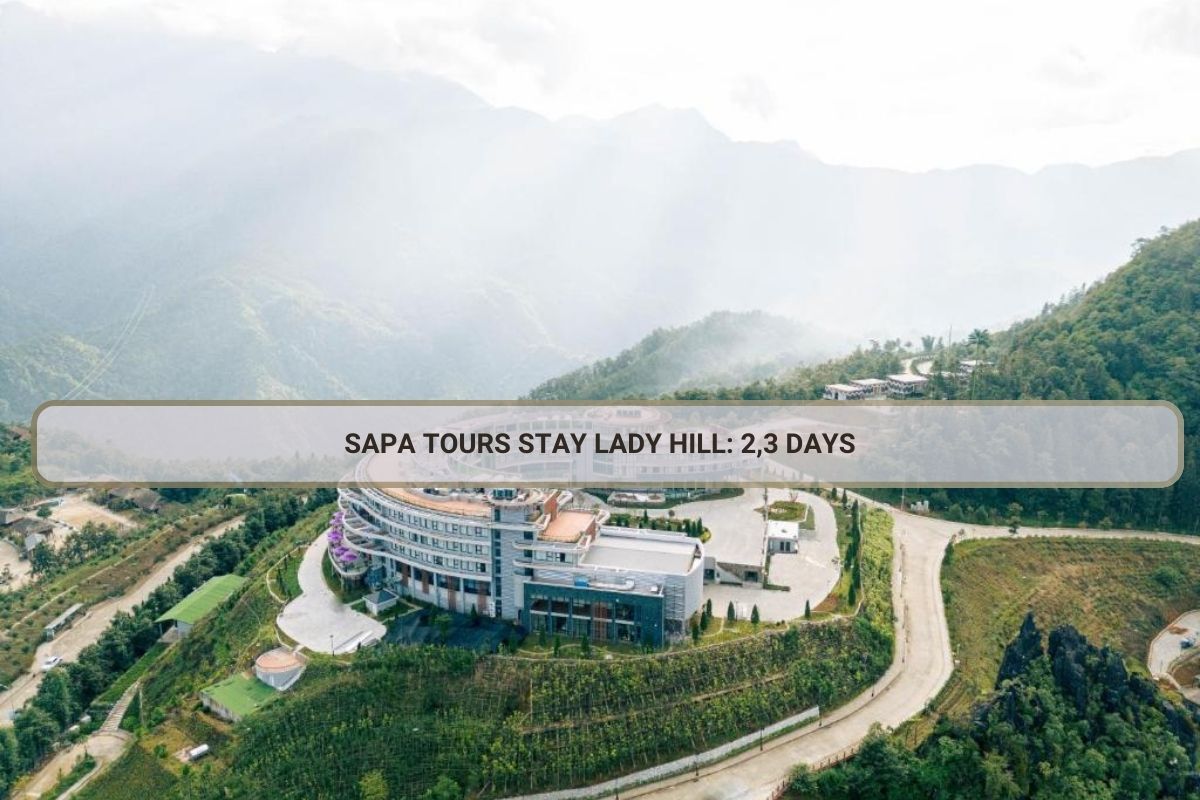 Sapa Tours Stay Lady Hill: 2,3 Days