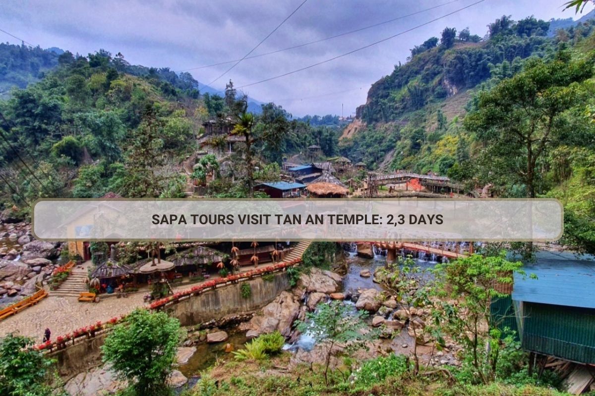 Sapa Tours Visit Tan An Temple: 2,3 Days