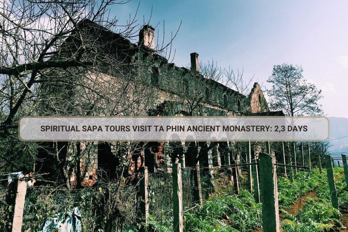 Spiritual Sapa Tours Visit Ta Phin Ancient Monastery: 2,3 Days