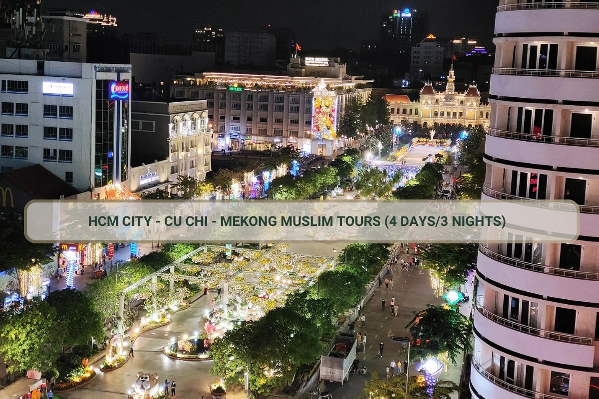HCM City - Cu Chi - Mekong Muslim Tours (4 Days/3 Nights)