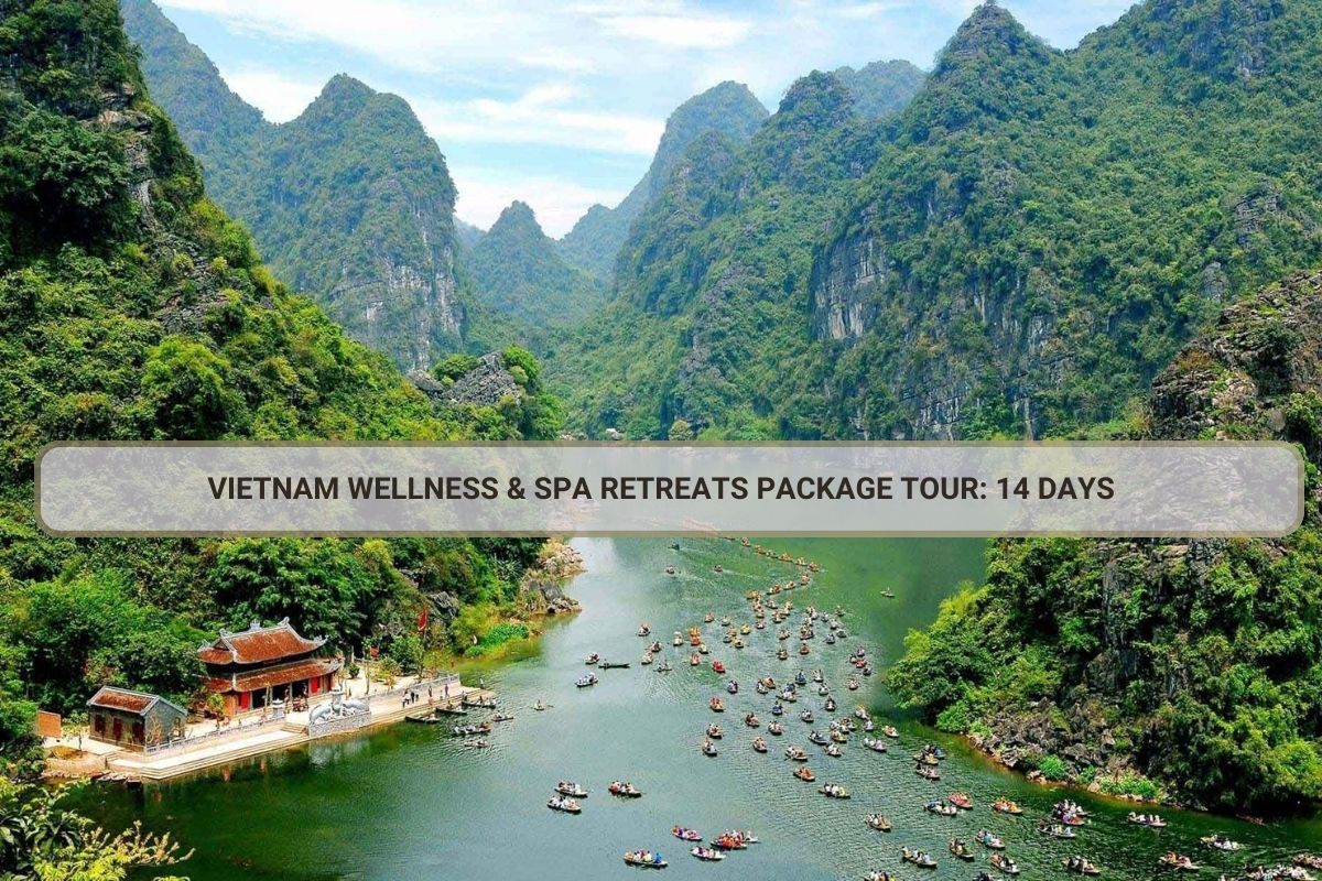 Vietnam Wellness & Spa Retreats Package Tour: 14 Days