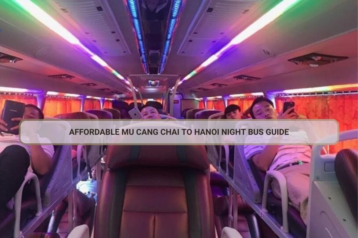 Affordable Mu Cang Chai to Hanoi Night Bus Guide