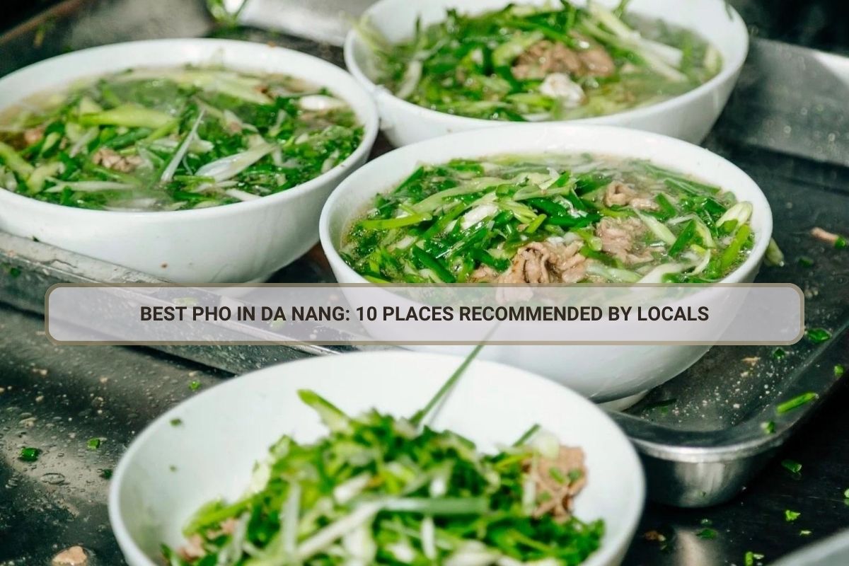 The Best Pho in Danang: Locals & Food Tours