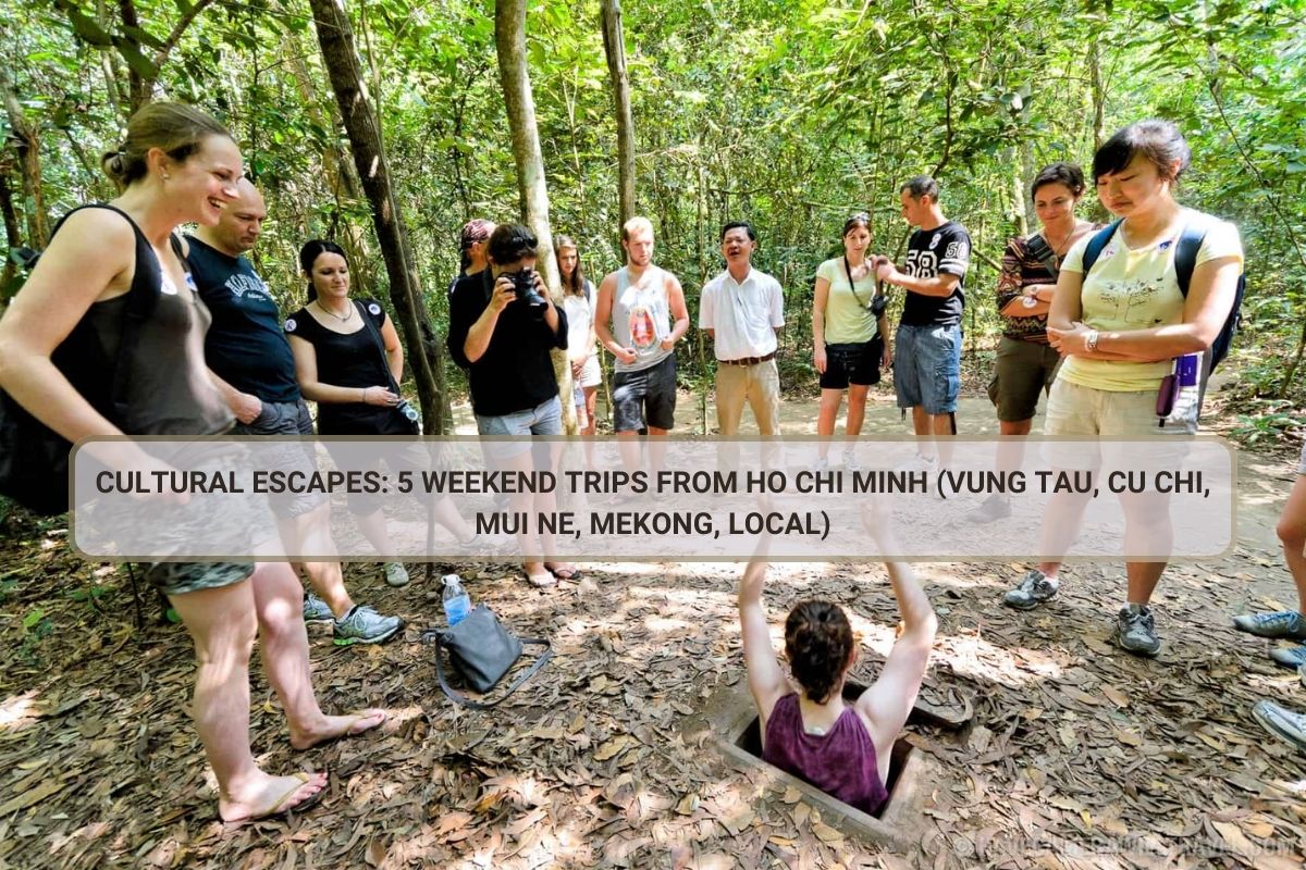 Cultural Escapes: 5 Weekend Trips from Ho Chi Minh