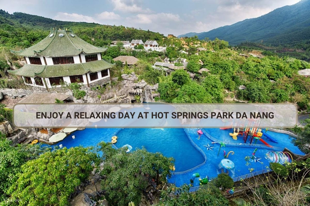 Enjoy a Relaxing Day at Hot Springs Park Da Nang