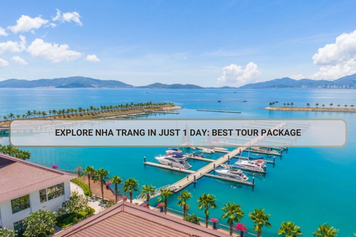 Explore Nha Trang in Just 1 Day: Best Tour Package